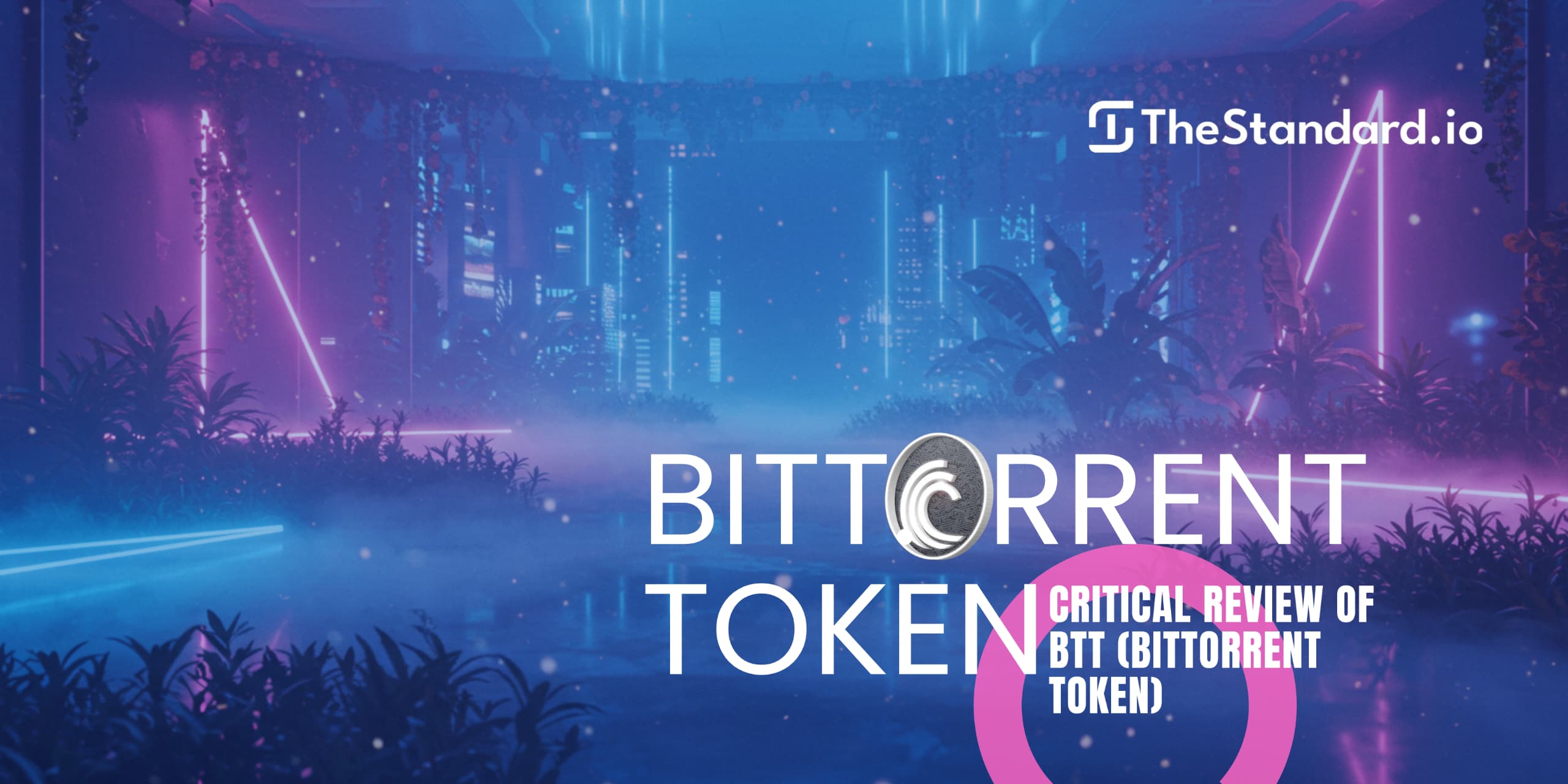 Critical Review of BTT (BITTORRENT TOKEN) - TheStandard.io | DeFi Blog